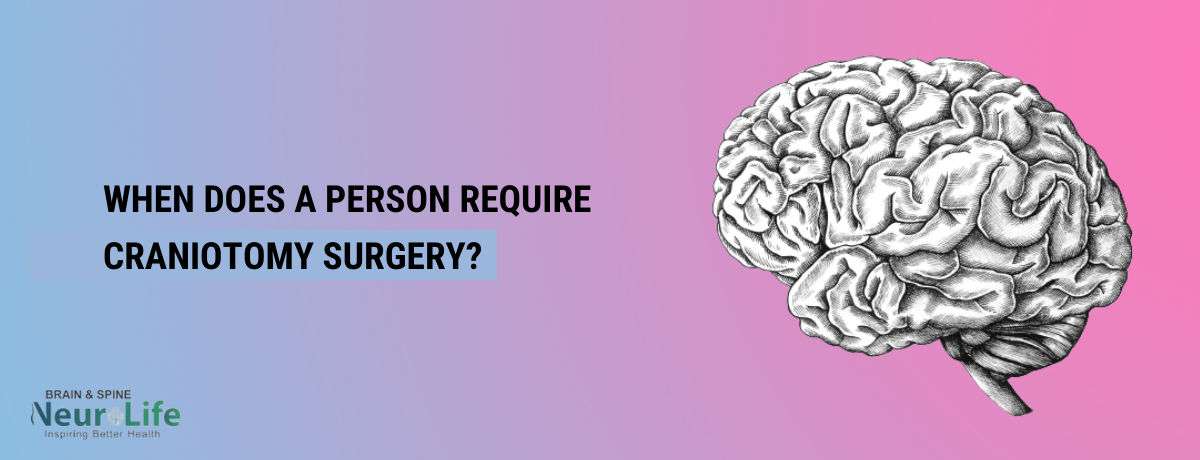 Craniotomy – When Is It Considered For A Patient? | Dr. Gurneet Sawhney